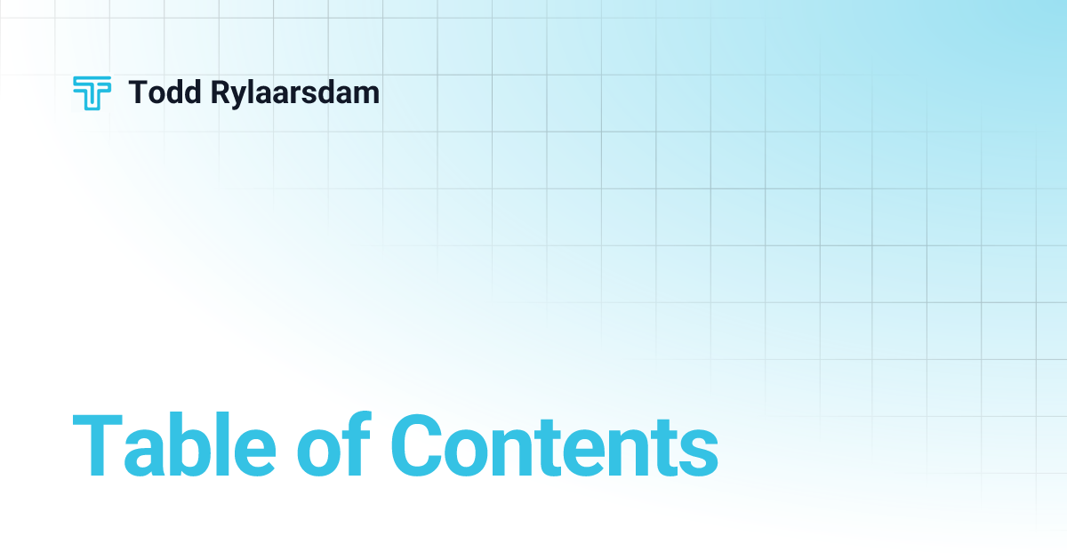 Table of Contents | Todd Rylaarsdam